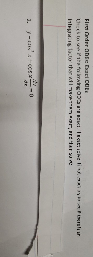 Solved First Order ODEs: Exact ODEs Check to see if the | Chegg.com