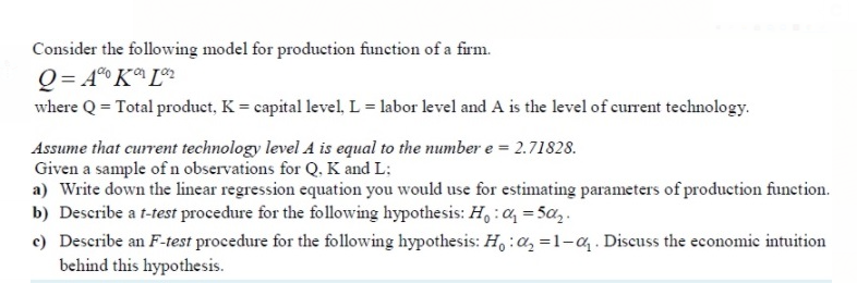 Solved Consider the following model for production function | Chegg.com