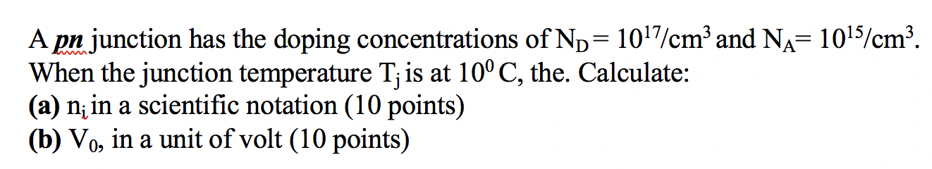 Solved A pn junction has the doping concentrations of ND= | Chegg.com