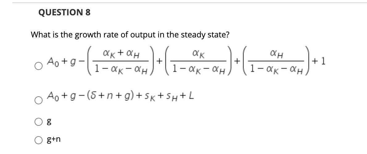 Solved QUESTION 8 What is the growth rate of output in the | Chegg.com
