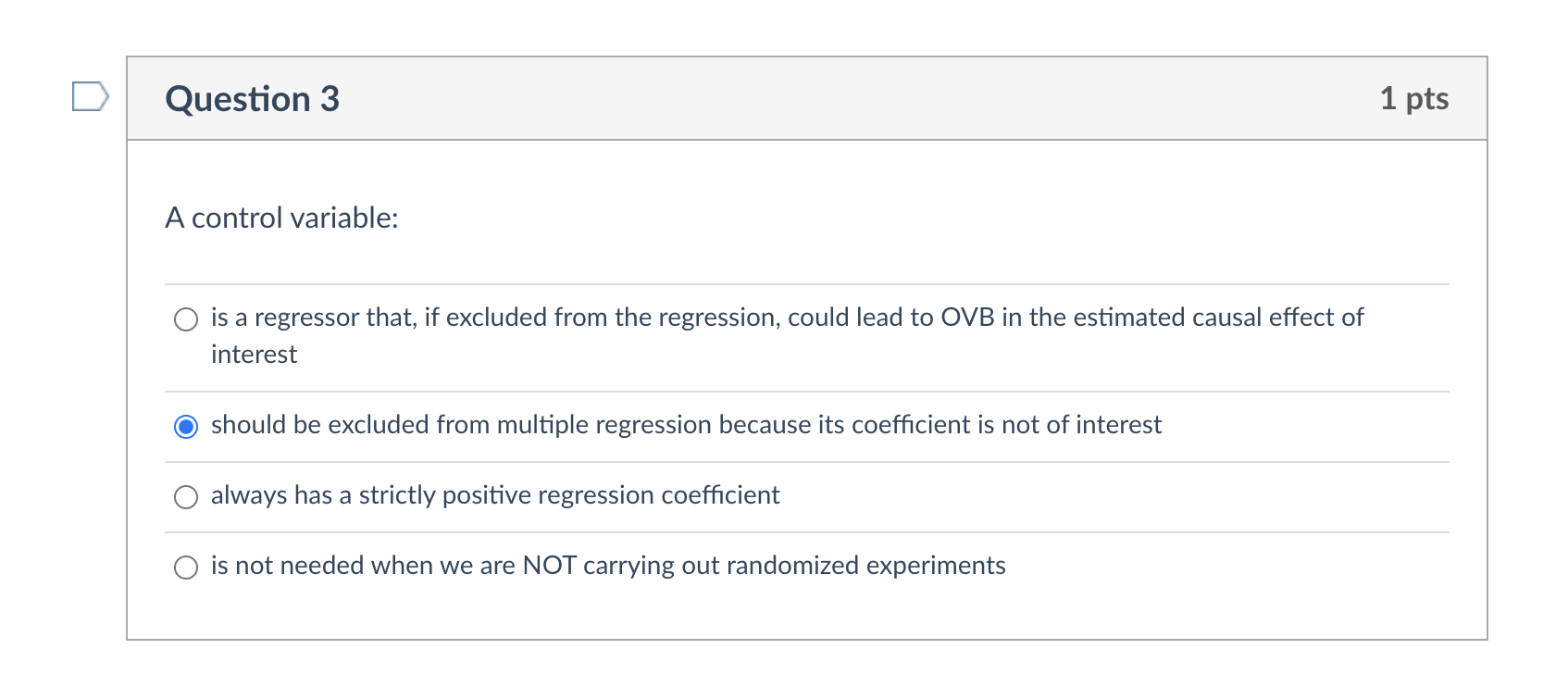 Solved Question 3 1 pts A control variable: is a regressor | Chegg.com