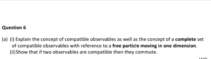 Solved (a) (i) Explain the concept of compatible observables | Chegg.com