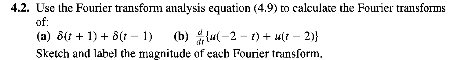 4.2. ﻿Use the Fourier transform analysis equation | Chegg.com