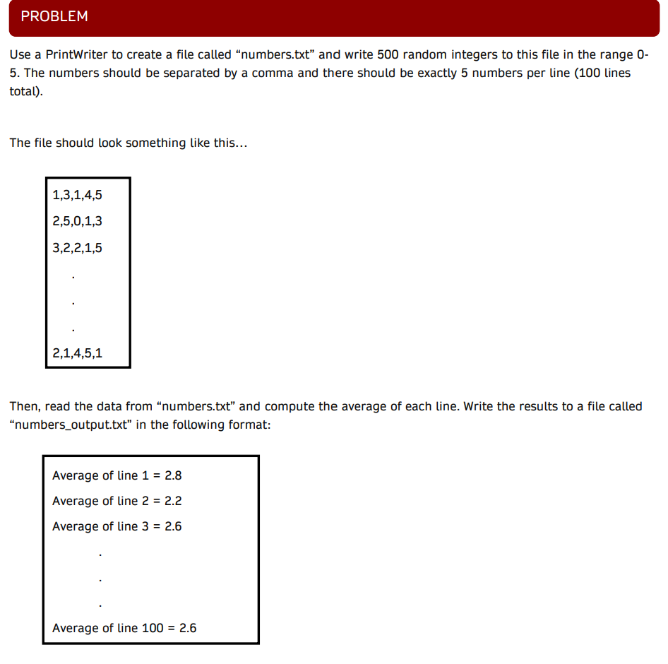 Solved PROBLEM Use a PrintWriter to create a file called | Chegg.com