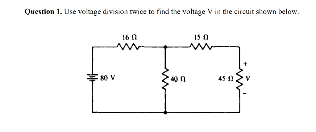 Solved Question 1. Use voltage division twice to find the | Chegg.com