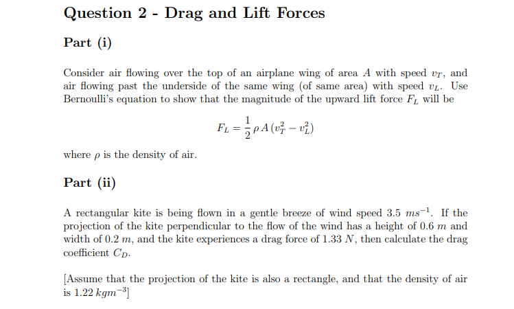 Solved Question 2 - Drag and Lift Forces Part (i) Consider | Chegg.com