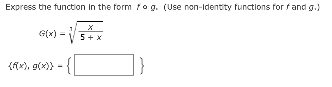 Solved Express the function in the form f∘g. (Use | Chegg.com