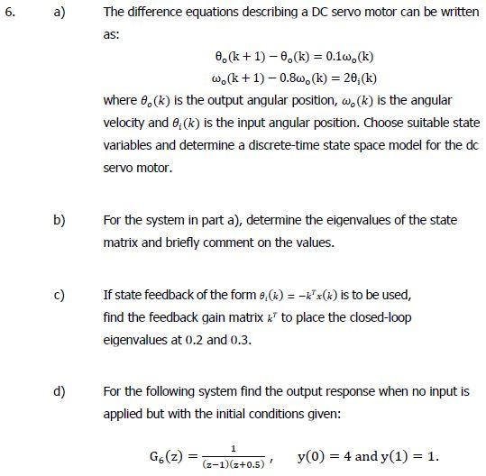 Solved 6. a) The difference equations describing a DC servo | Chegg.com