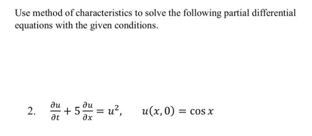 Solved Use method of characteristics to solve the following | Chegg.com