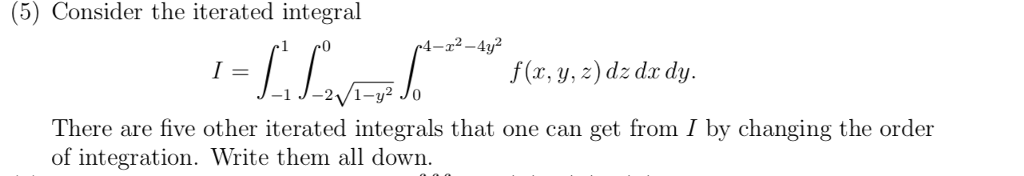 Solved Consider the iterated integral: There are five | Chegg.com