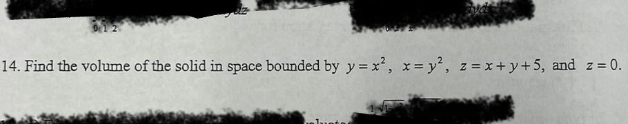 Solved 14. Find the volume of the solid in space bounded by | Chegg.com
