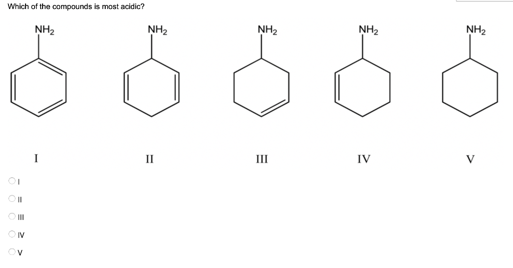 Solved Which of the compounds is most acidic? NH2 NH2 NH2 | Chegg.com