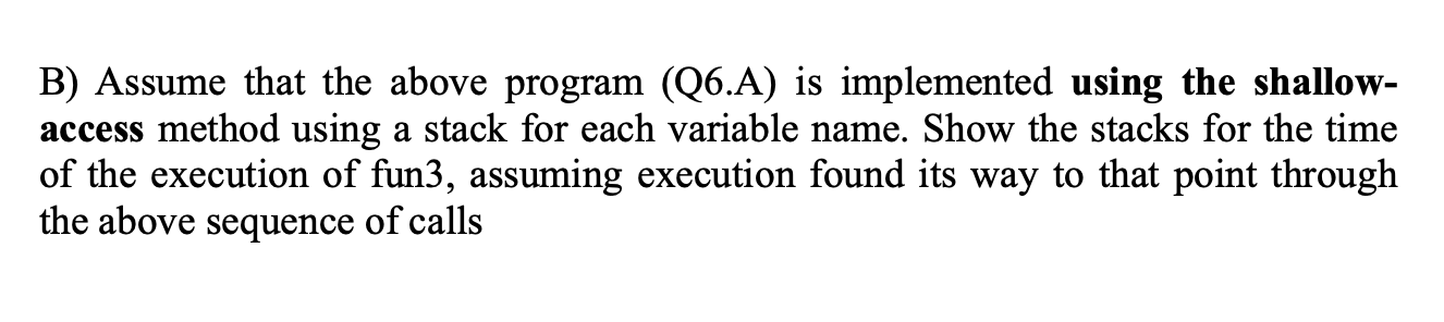 Solved 6. A) - Show the stack with all activation record | Chegg.com
