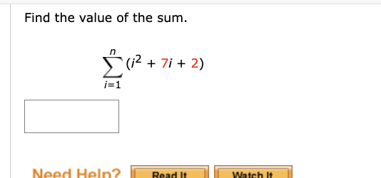 Solved Find the value of the sum. ∑i=1n(i2+7i+2) | Chegg.com