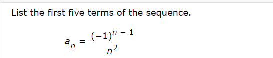 Solved List the first five terms of the sequence. | Chegg.com