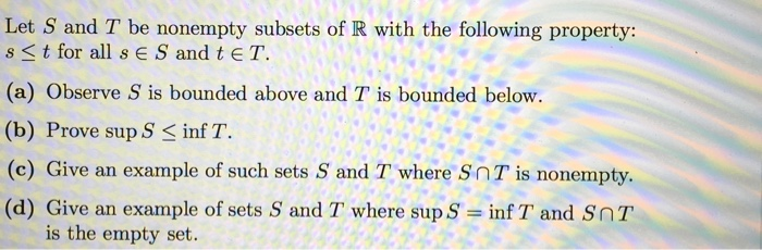 Solved Let S and T be nonempty subsets of R with the | Chegg.com