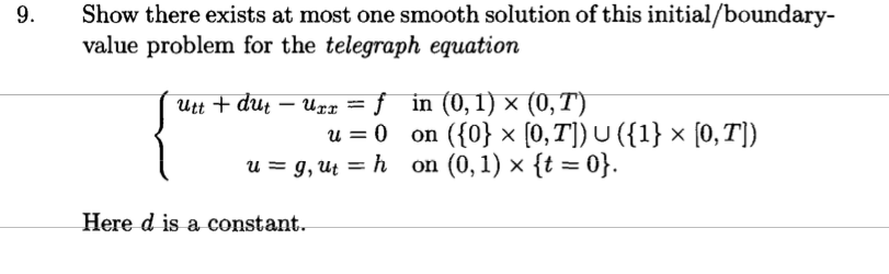 Solved 9. Show there exists at most one smooth solution of | Chegg.com