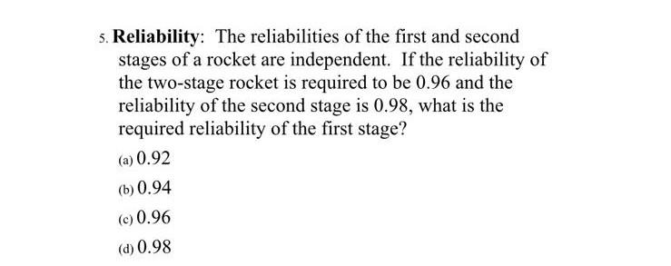 Solved 5. Reliability: The reliabilities of the first and | Chegg.com