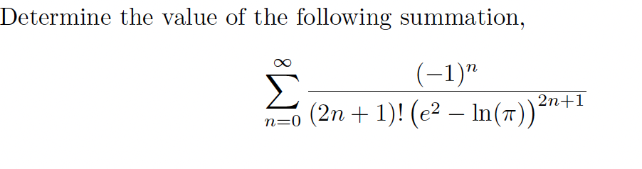 Solved Determine the value of the following summation, | Chegg.com