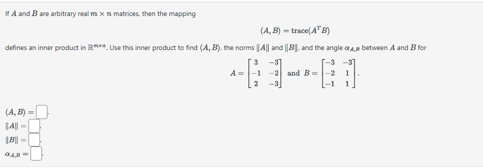 Solved If A and B are arbitrary real m×n matrices, then the | Chegg.com
