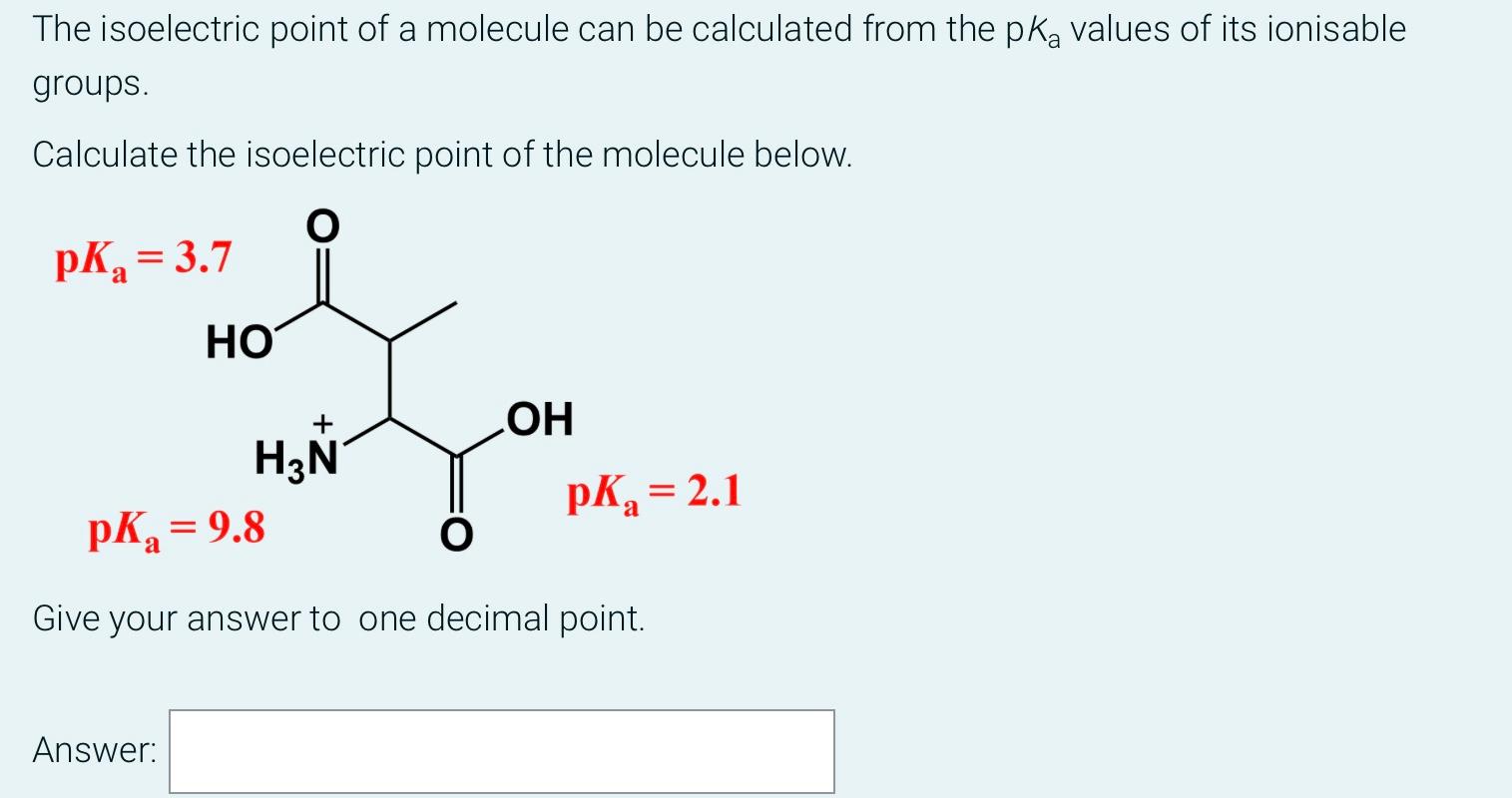Solved The isoelectric point of a molecule can be calculated | Chegg.com
