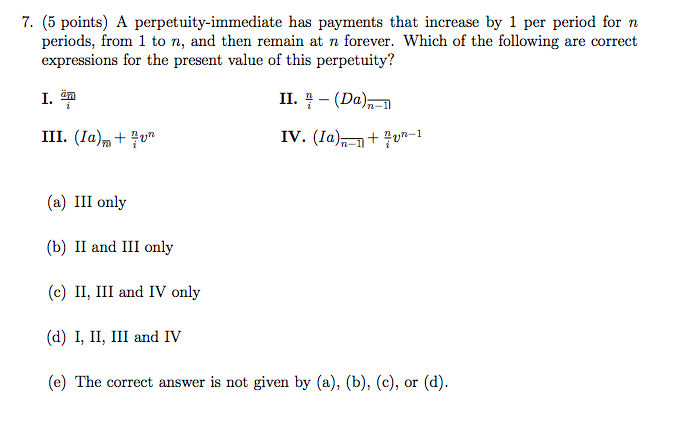 Solved 7. (5 points) A perpetuity-immediate has payments | Chegg.com