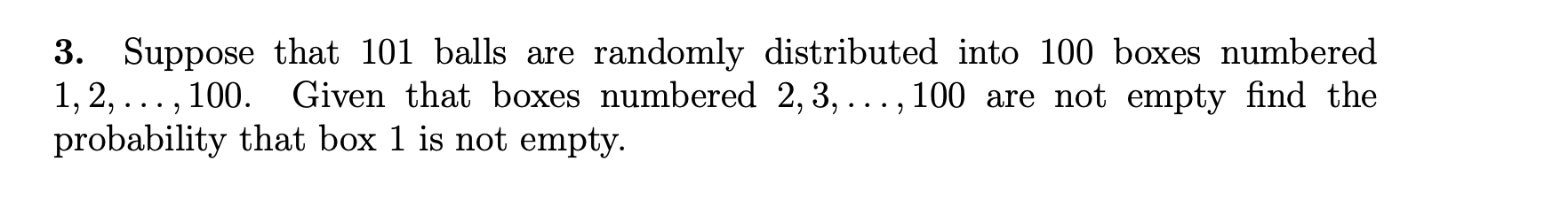 Solved 3. Suppose that 101 balls are randomly distributed | Chegg.com