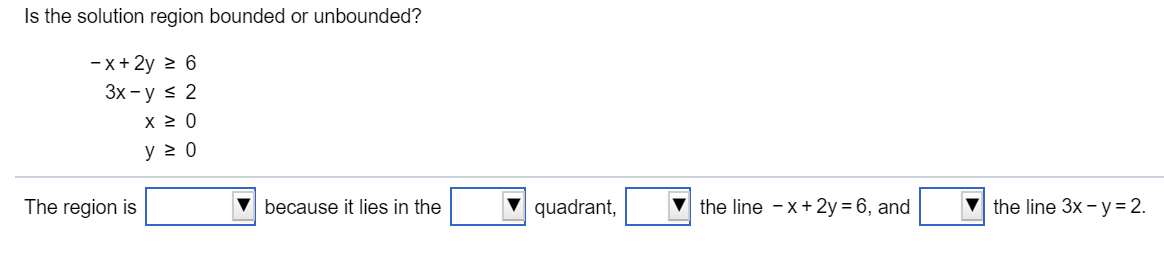 Solved Is the solution region bounded or unbounded? - X + 2y | Chegg.com