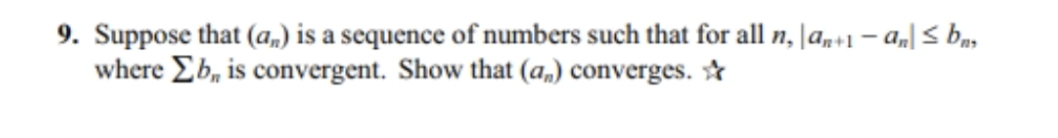 Solved 9. Suppose that (a) is a sequence of numbers such | Chegg.com