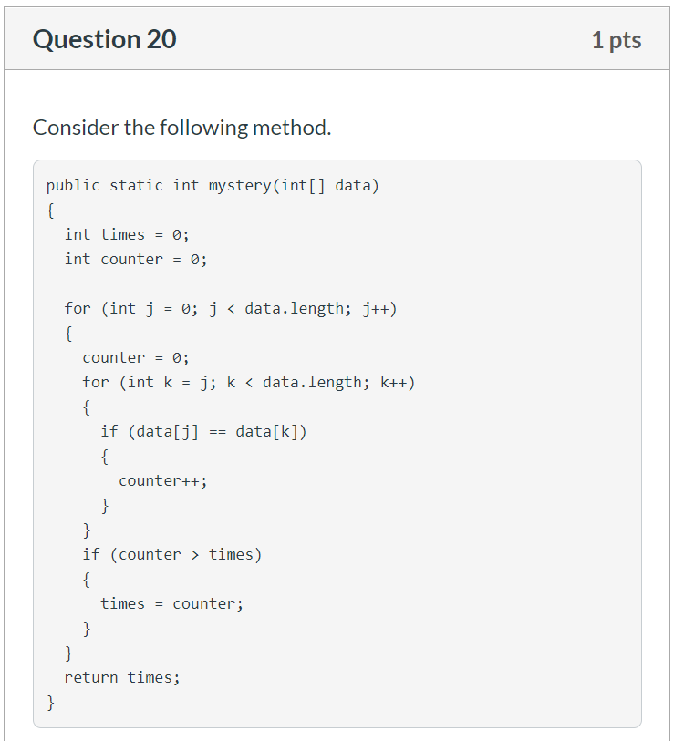 Solved Question 20 1 pts Consider the following method. | Chegg.com