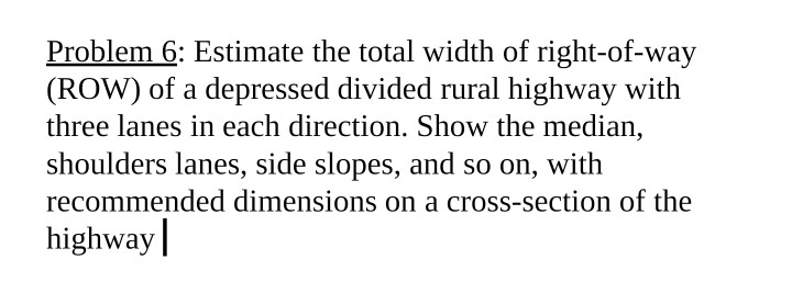 Solved Problem 6: Estimate the total width of right-of-way | Chegg.com