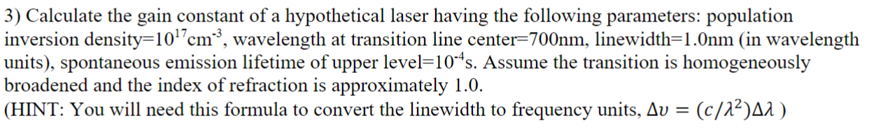 Solved 3) Calculate the gain constant of a hypothetical | Chegg.com