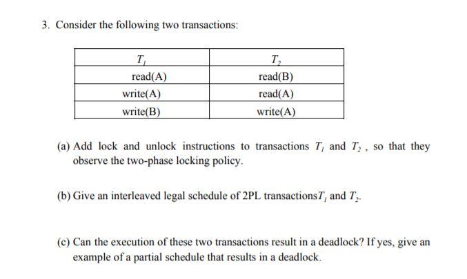 Solved 3 Consider The Following Two Transactions T Read A