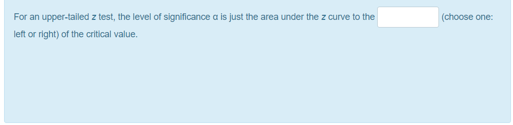 Solved (choose one: For an upper-tailed z test, the level of | Chegg.com