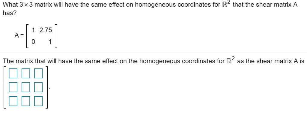 Solved What 3x 3 matrix will have the same effect on | Chegg.com