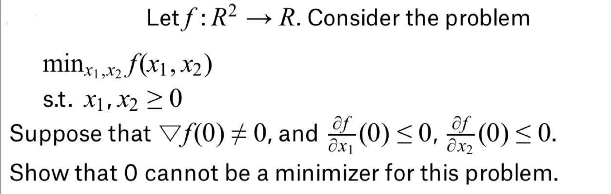 Let f:R2→R. Consider the problem minx1,x2f(x1,x2) | Chegg.com
