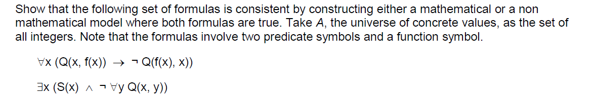 Solved Show that the following set of formulas is consistent | Chegg.com