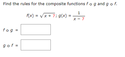 Solved Find the rules for the composite functions fog and go | Chegg.com