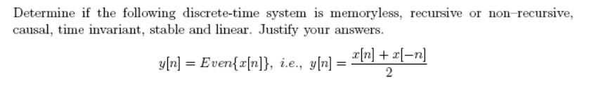 Solved Determine if the following discrete-time system is | Chegg.com
