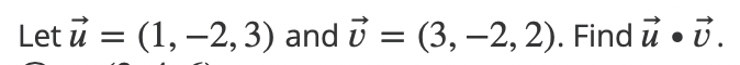 Solved Let vec(u)=(1,-2,3) ﻿and vec(v)=(3,-2,2). ﻿Find | Chegg.com