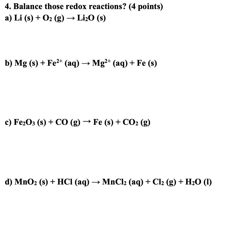 Solved 4. Balance those redox reactions? (4 points) a) Li | Chegg.com