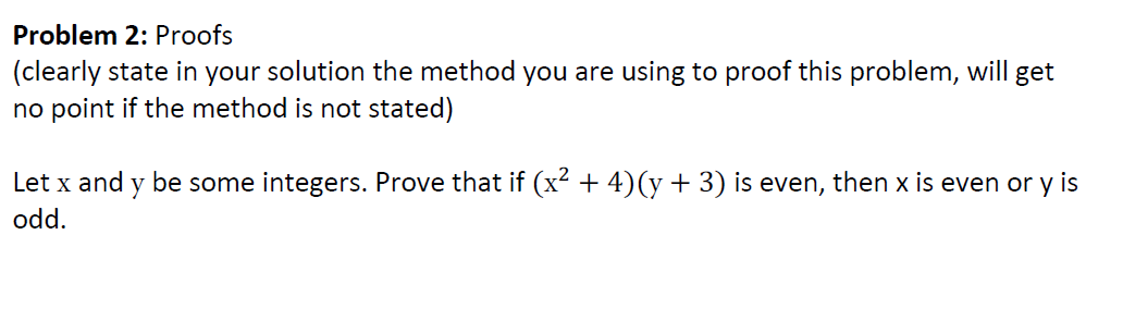 Solved Problem 2: Proofs (clearly state in your solution the | Chegg.com