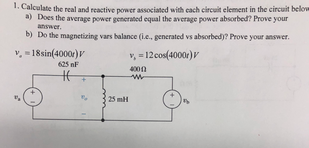 Solved 1. Calculate the real and reactive power associated | Chegg.com