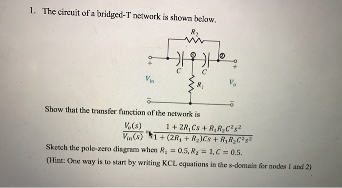 Solved 1. The circuit of a bridged-T network is shown below. | Chegg.com