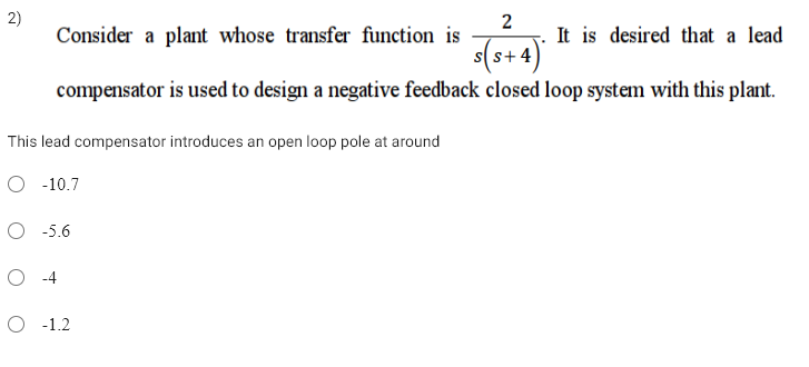 Solved 2) Consider a plant whose transfer function is | Chegg.com