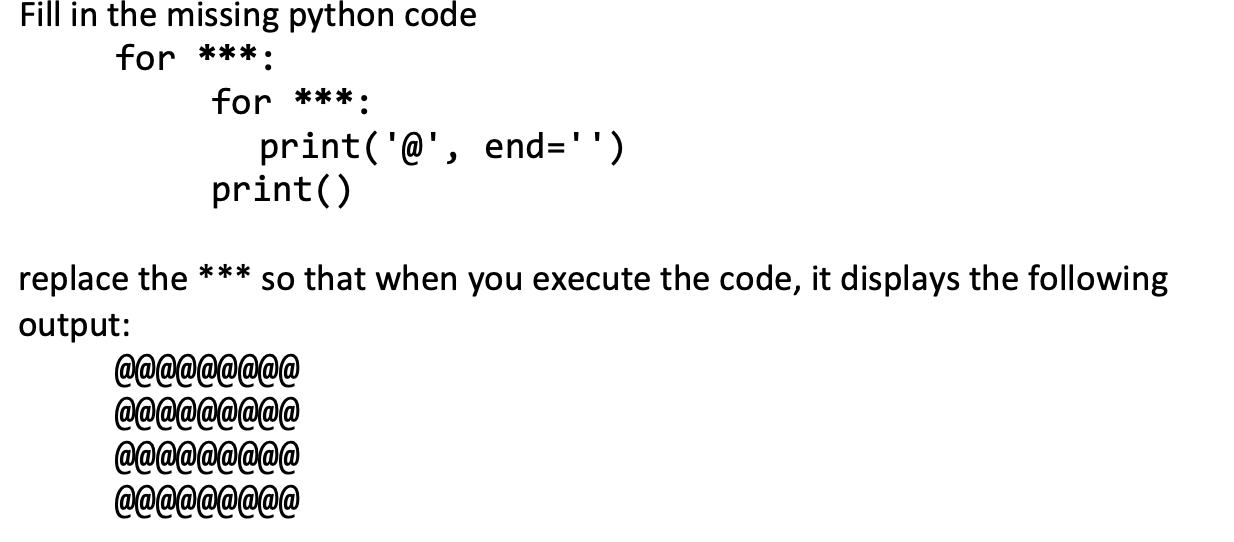 Solved Fill In The Missing Python Code For For