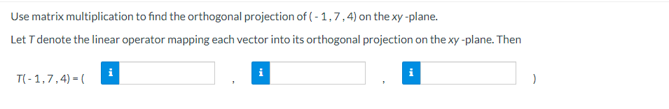 Solved Use matrix multiplication to find the orthogonal | Chegg.com
