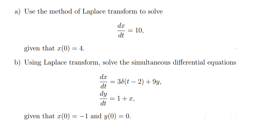 Solved a) Use the method of Laplace transform to solve dx | Chegg.com