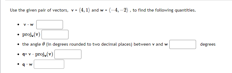 Solved Use the given pair of vectors, v= 4,1 and w= −4,−2 , | Chegg.com