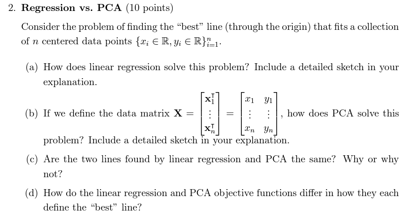 Solved 2. Regression vs. PCA (10 points) Consider the | Chegg.com